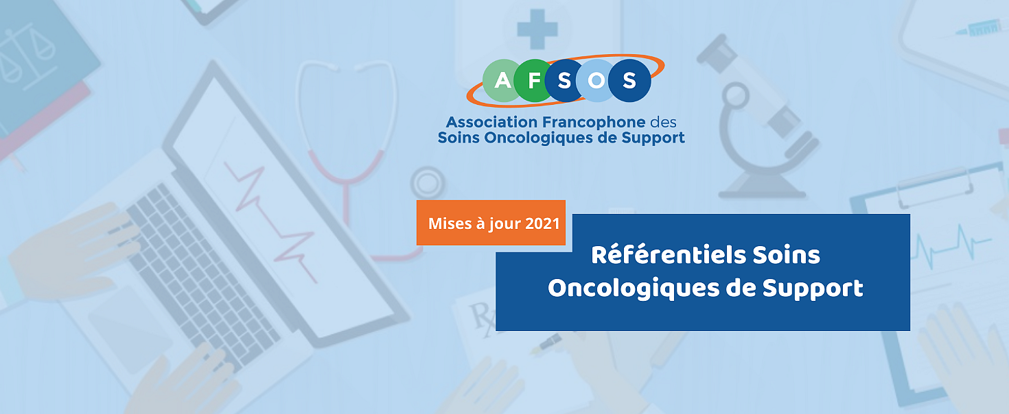 Référentiels en Soins Oncologiques de Support (AFSOS) : Mises en jour ...